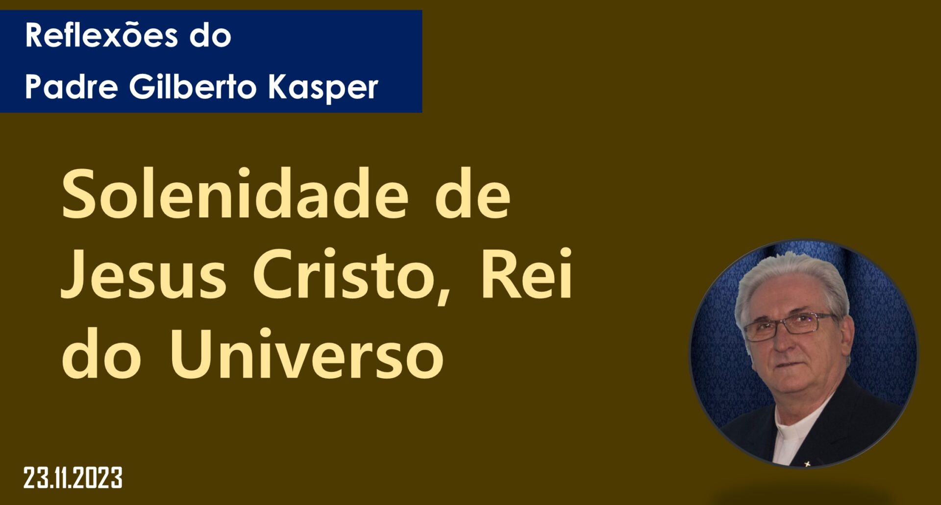 Solenidade de Jesus Cristo, Rei do Universo | Arquidiocese de Ribeirão ...